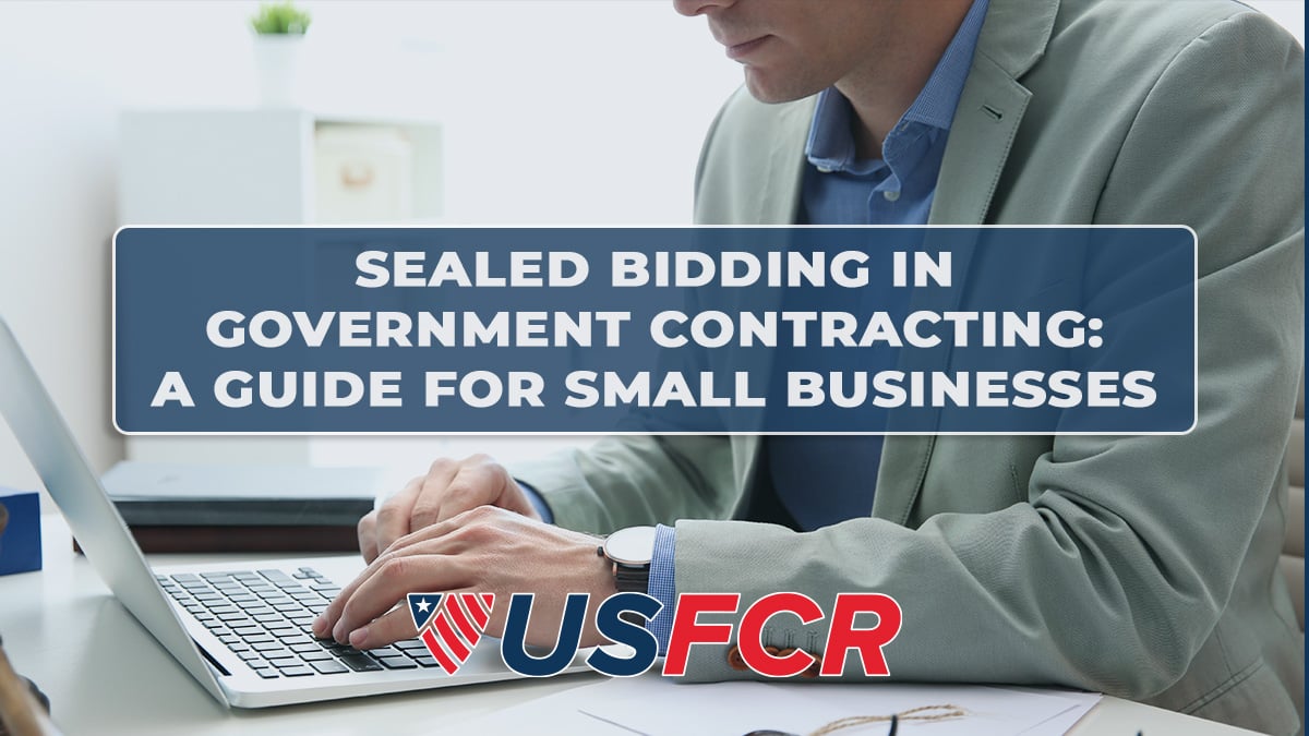 Sealed Bidding in Government Contracting: A Guide for Small Businesses